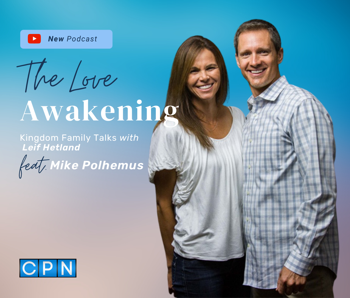 Love in Action Featuring Mike Polhemus! - Leif Hetland