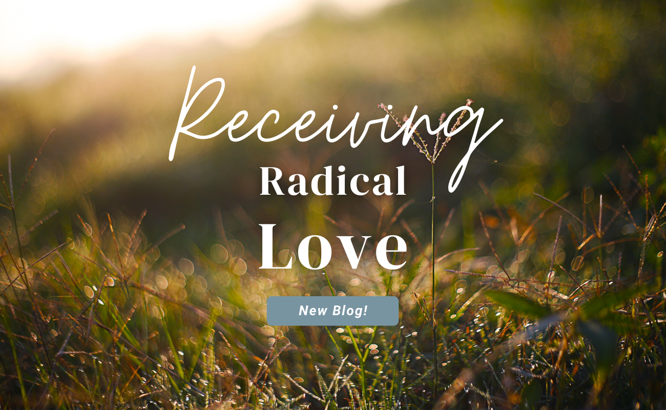 Receiving Radical Love - Leif Hetland