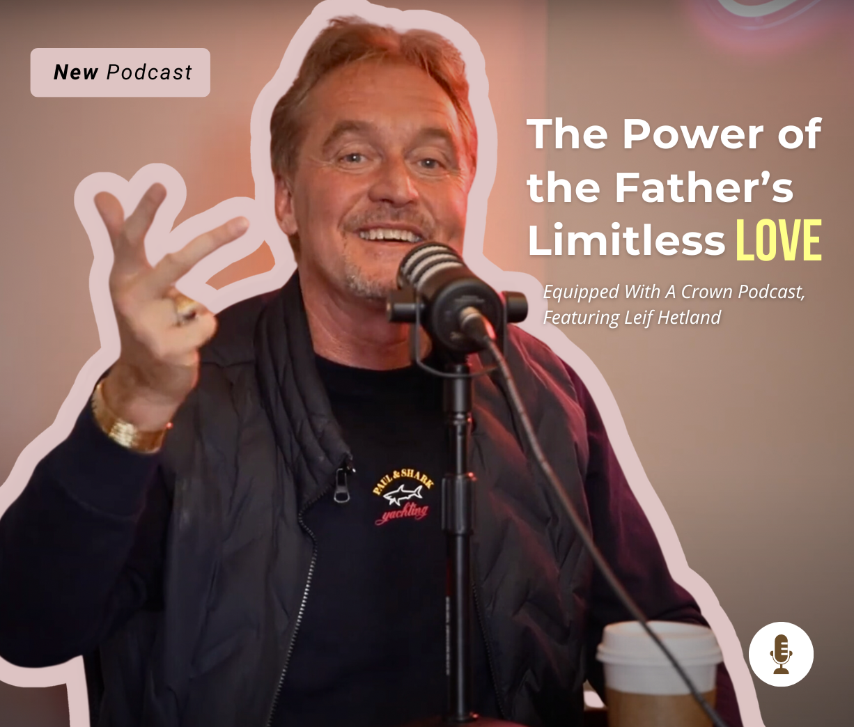 The Power of the Father's Limitless Love! - Leif Hetland